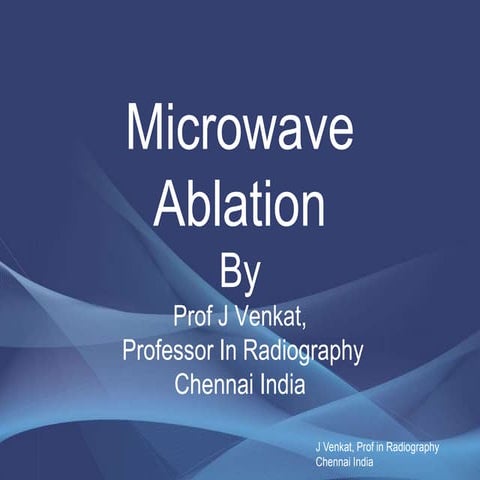 Microwave ablation by J Venkat may 2020 | PPT