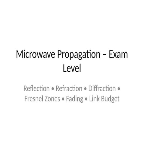 Microwave_Propagation_Exam_Level_Reflection • Refraction • Diffraction ...