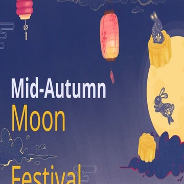 The Mid-Autumn Moon Festival Celebration | PPTX