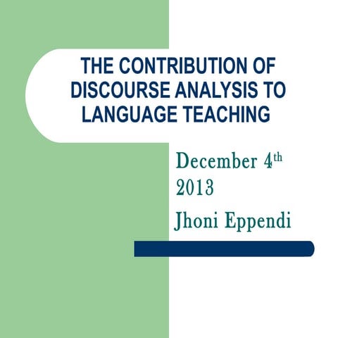 CONTRIBUTION OF DISCOURSE ANALYSIS TO LANGUAGE TEACHING | PPT
