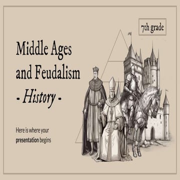 Middle Ages and Feudalism - History - 7th Grade by Slidesgo.pptx