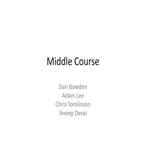 Middle Course | PPTX