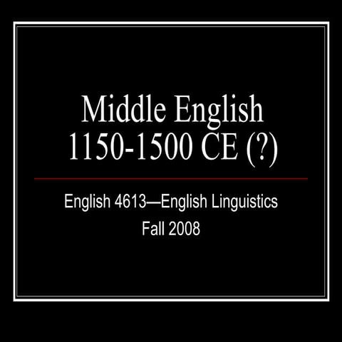 Middle English 1150 1500 Ce ( | PPT