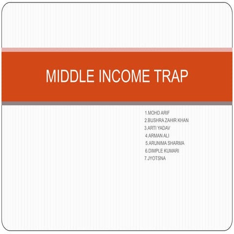 Middle income trap | PPTX | Political Issues & policy | Politics