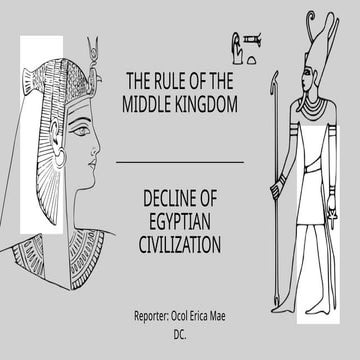The Rule of The Middle Kingdom & The Decline of Egyptian Civilization ...