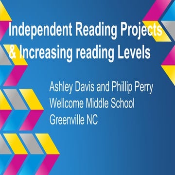 Independent Reading Projects Increase Reading Levels | PPTX