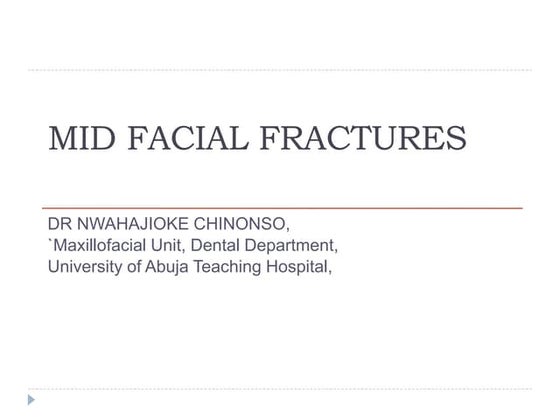 Fractures of the Middle third of the Facial Skeleton | PPTX