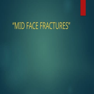 MIDDLE FACE FRACTURE. ETIOLOGY TREATMENT | PPT