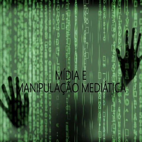 Mídia e Manipulação Mediática | PPTX