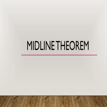 MIDLINE THEOREM.pptx. proving and solving | PPTX
