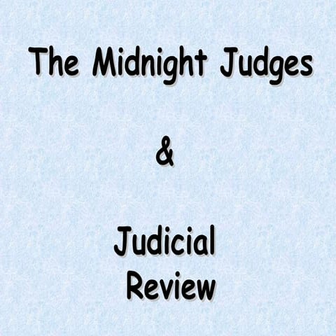 Midnight Judge Judicial Review & Intro To Jefferson Era | PPT | Law
