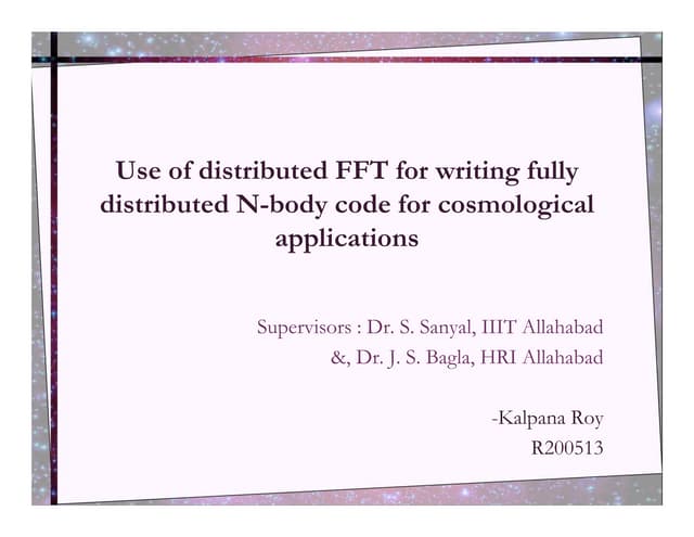Writing Distributed N Body Code Using Distributed Fft 1 Ppt 2113