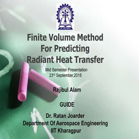 Finite Volume Method For Predicting Radiant Heat Transfer | PPT