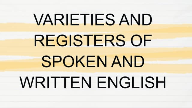 Varieties and Registers of Spoken and Written Language 2.0.pptx