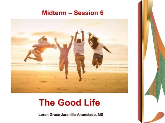 6. THE GOOD LIFE.pptx | Spirituality | Religion & Spirituality