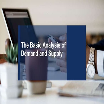 The Basic Analysis of Demand and Supply. | PPTX
