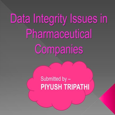 Data Integrity Issues in Pharmaceutical Companies | PPTX