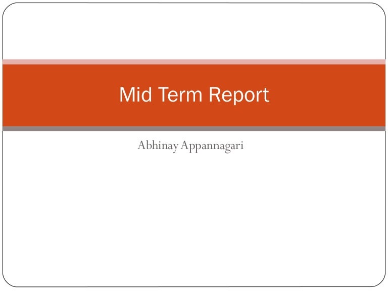 Mid term report powerpoint