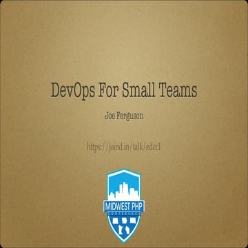 Midwest Php 2017 Devops For Small Team Ppt