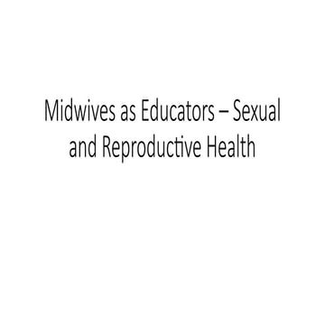 Midwives as Educators – Sexual and Reproductive Health.pptx