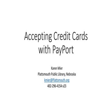 Big Talk From Small Libraries 2024: Accepting Credit Cards with PayPort ...