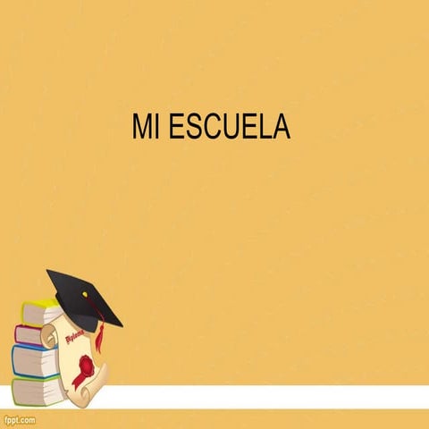 Mi escuela | PPTX