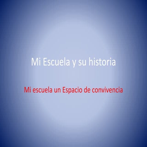 Mi escuela y su historia | PPTX