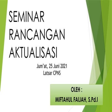 MIFTAHUL FAIJAH SEMINAR RANCANGAN AKTUALISASI.pptx