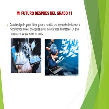 Mi futuro despues del grado 11 | PPTX | Robotics | Technology & Computing
