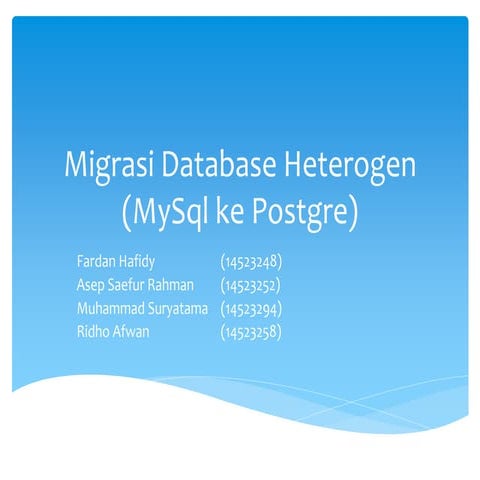 Migrasi database heterogen mysql ke postgre sql | PPT