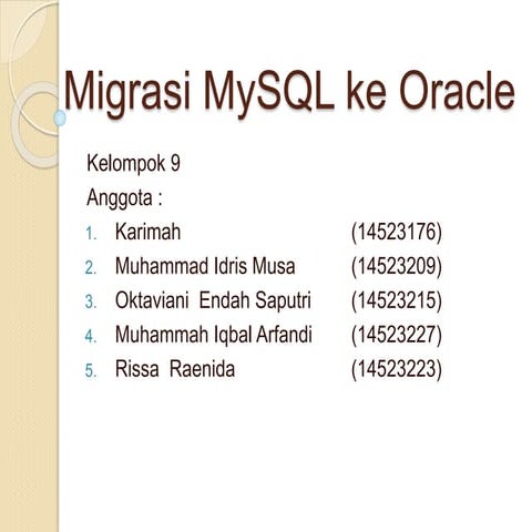 Migrasi data dari my sql ke oracle | PPT