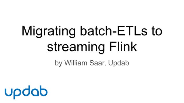 Migrating batch ETLs to streaming Flink | PPT Migrating batch ETLs to streaming Flink | PPT