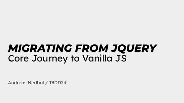 Migrating From Jquery Core Journey To Vanilla Js Ppt