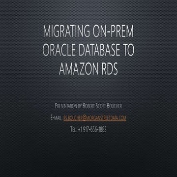Migrating On Prem Oracle Database To Amazon Rds Ppt 