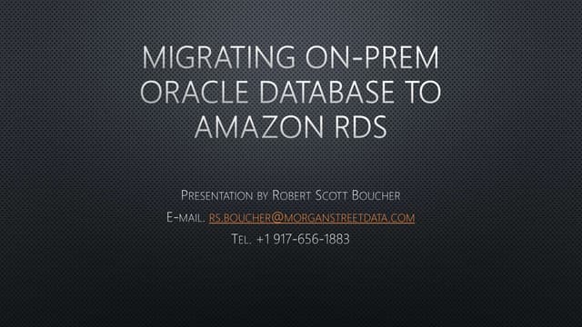Migrating On Prem Oracle Database To Amazon Rds Ppt