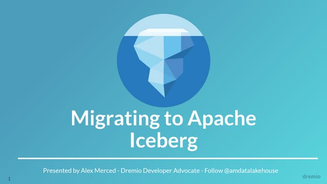 Data Engineers Lunch 83 Strategies For Migration To Apache Iceberg Ppt
