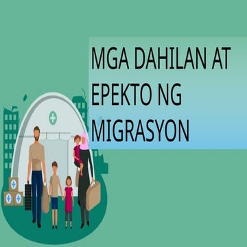 Migration.pptx Mahahalagang konsepto, dahilan at epekto ng migrasyon | PPTX