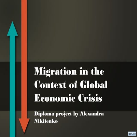 Migration in the context of global economic crisis | PPT