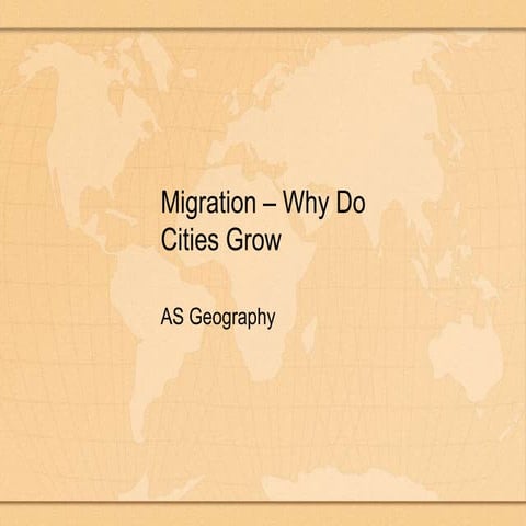 Migration – Why Do Cities Grow | PPTX