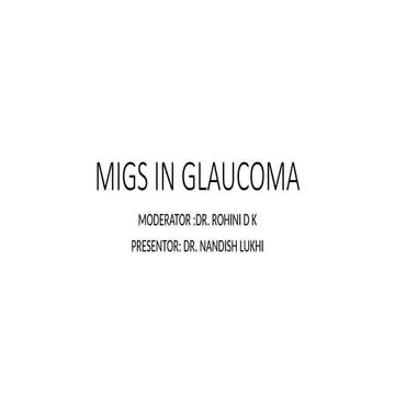 MIGS IN GLAUCOMA, details, parameters, application, indicators.pptx