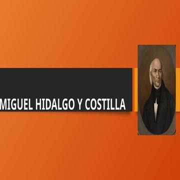 Biografia de Miguel Hidalgo y Costilla.. | PPTX