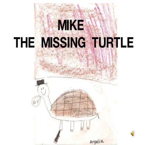 MIKE THE MISSING TURTLE | PPT