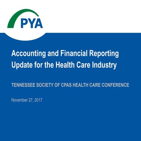 Accounting and Financial Reporting Update for the Health Care Industry ...