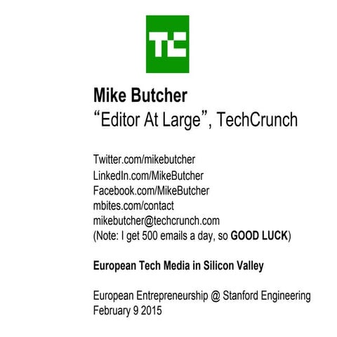 Mike Butcher - TechCrunch Europe - UK - Stanford Engineering - Feb 9 ...