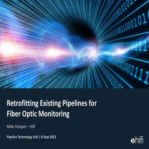 RETROFITTING EXISTING PIPELINES FOR FIBER OPTIC MONITORING | PPT