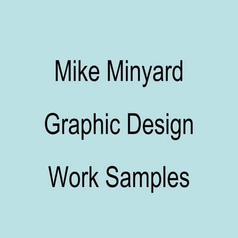Mike Minyard Work Samples | PPT