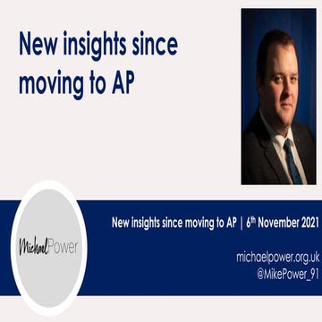 New insights since moving to AP - Mike Power 6.11.21 | PPT