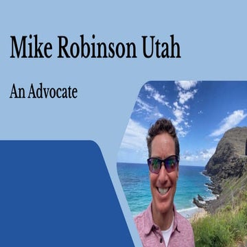 Mike Robinson Utah - An Advocate | PPT