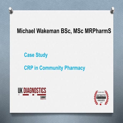 Mike Wakeman - Case Study - CRP in community pharmacy | PPTX