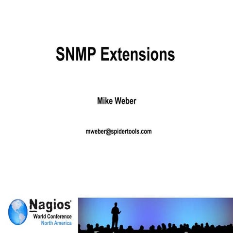 Nagios Conference 2013 - Mike Weber - SNMP Extensions | ODP | Computer ...